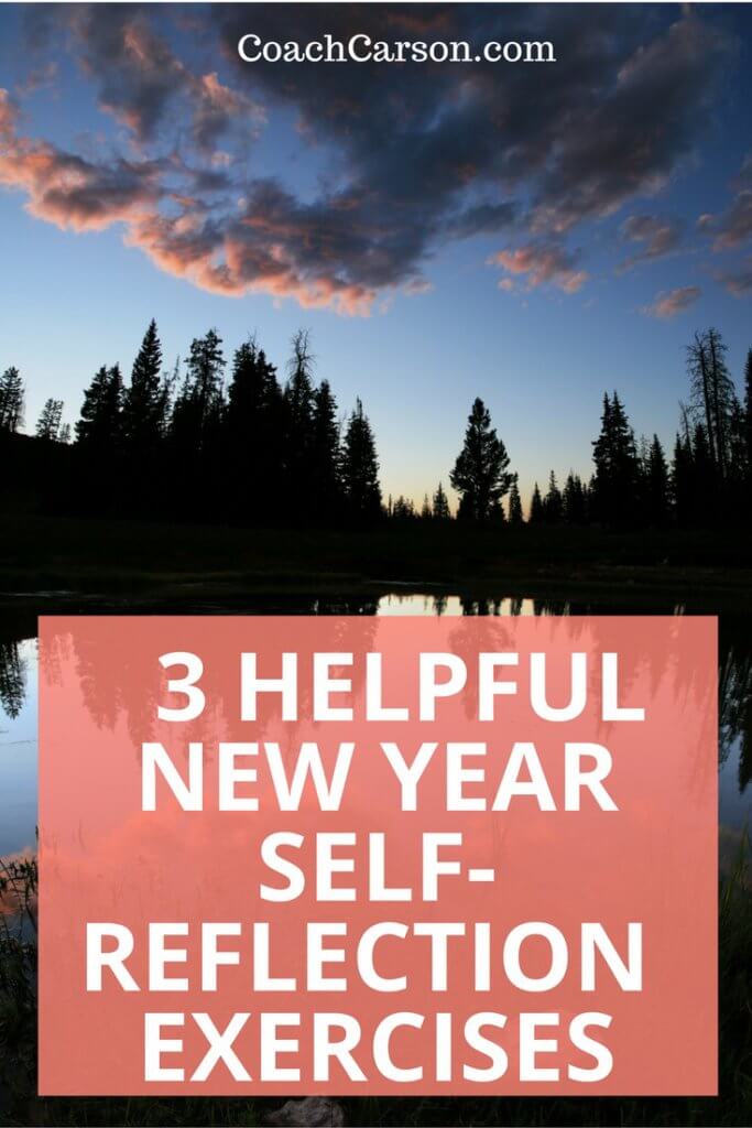 3 Helpful Self Reflection Exercises For The New Year Coach Carson