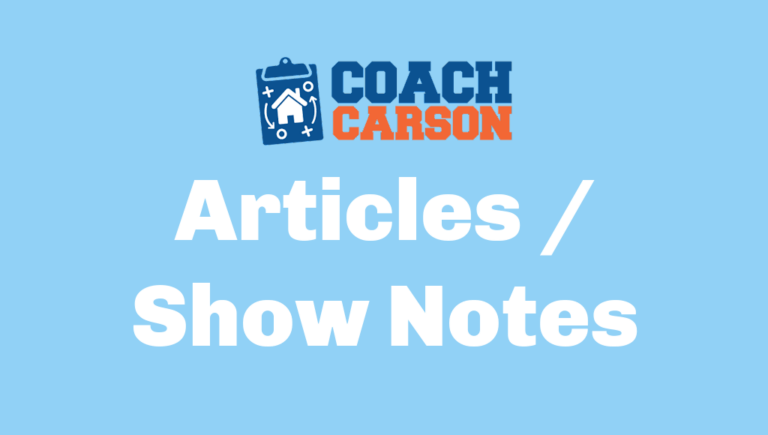 Coach Carson Articles - Show Notes - Coach Carson